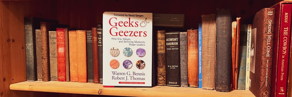 Geeks and Geezers - Warren G. Bennis • Cave Leadership Development Center